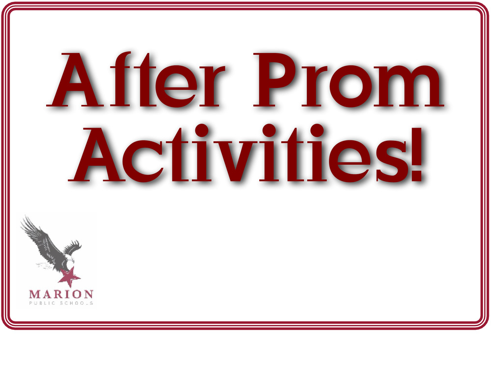 After Prom Activities 2022 | Marion Public Schools
