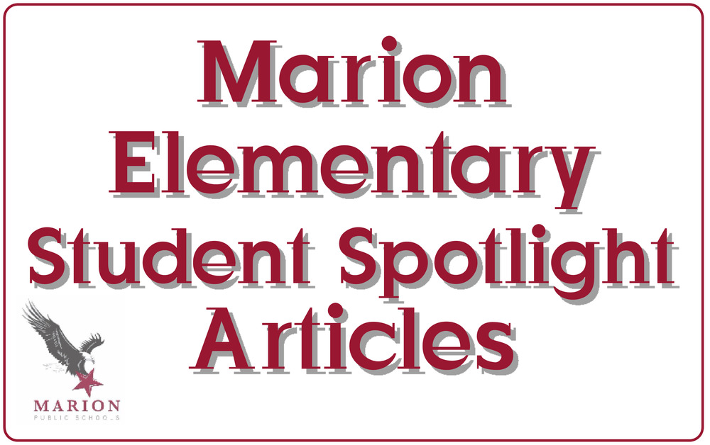 Marion Elementary Student Spotlight Articles | Marion Public Schools